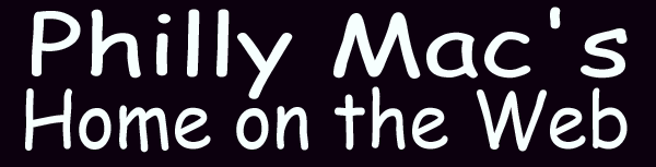 Philly Mac's Home on the Web